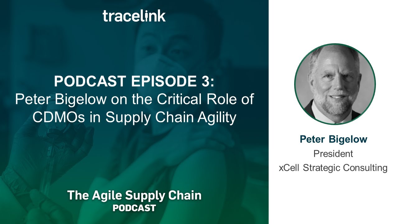 Peter Bigelow on the Critical Role of CDMOs in Supply Chain Agility - YouTube