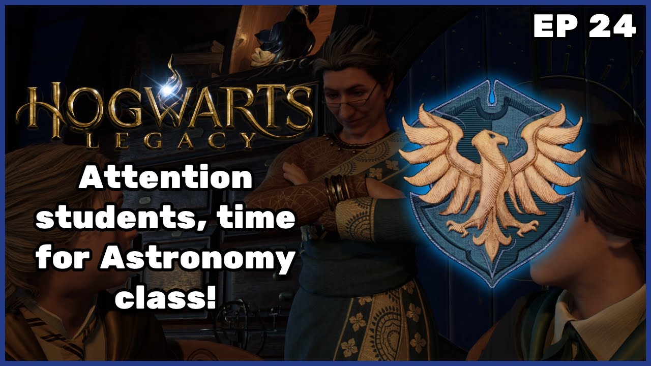 Hogwarts Legacy | Ravenclaw | Ep 24 - Attention students, it's time for ...