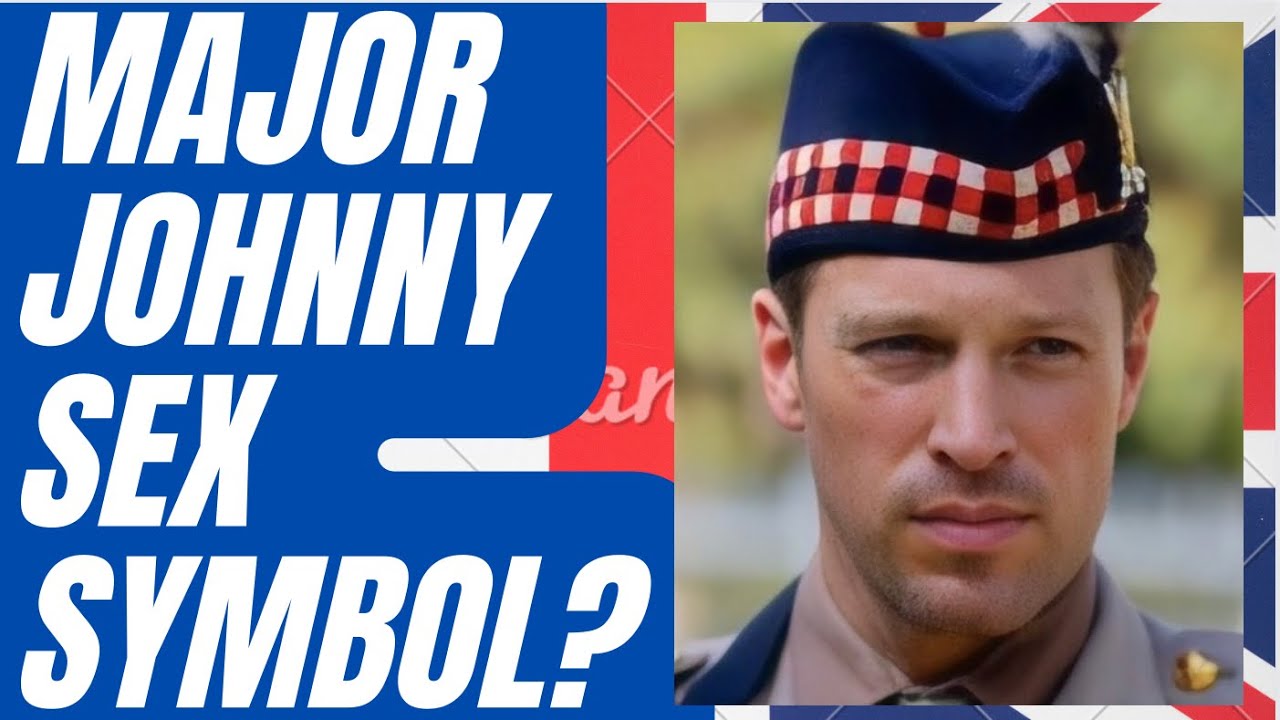 MAJOR JOHNNY THOMPSON ..RELUCTANT SEX SYMBOL? #royalscandal # ...