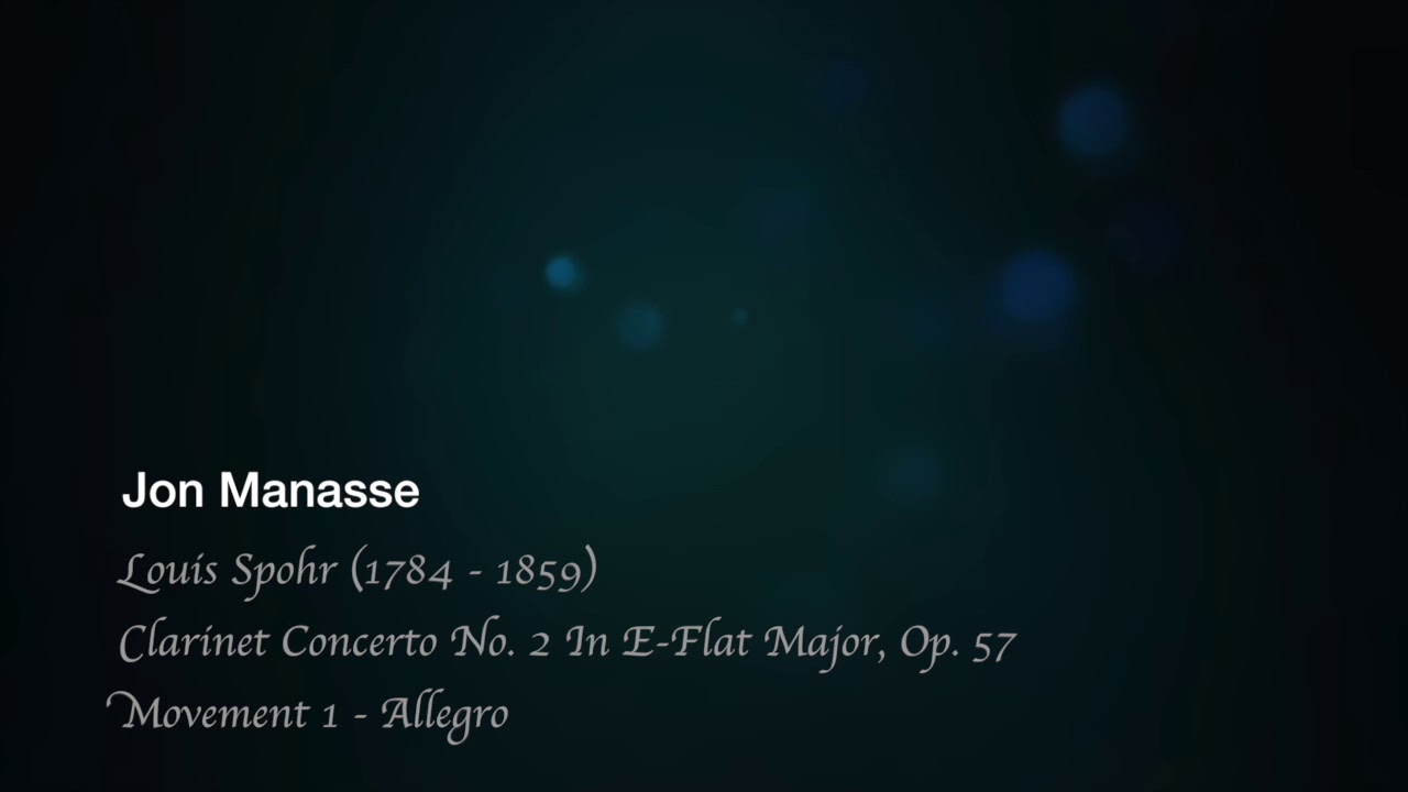 Jon Manasse Spohr Clarinet Concerto No. 2 Movement 1 - Allegro - YouTube