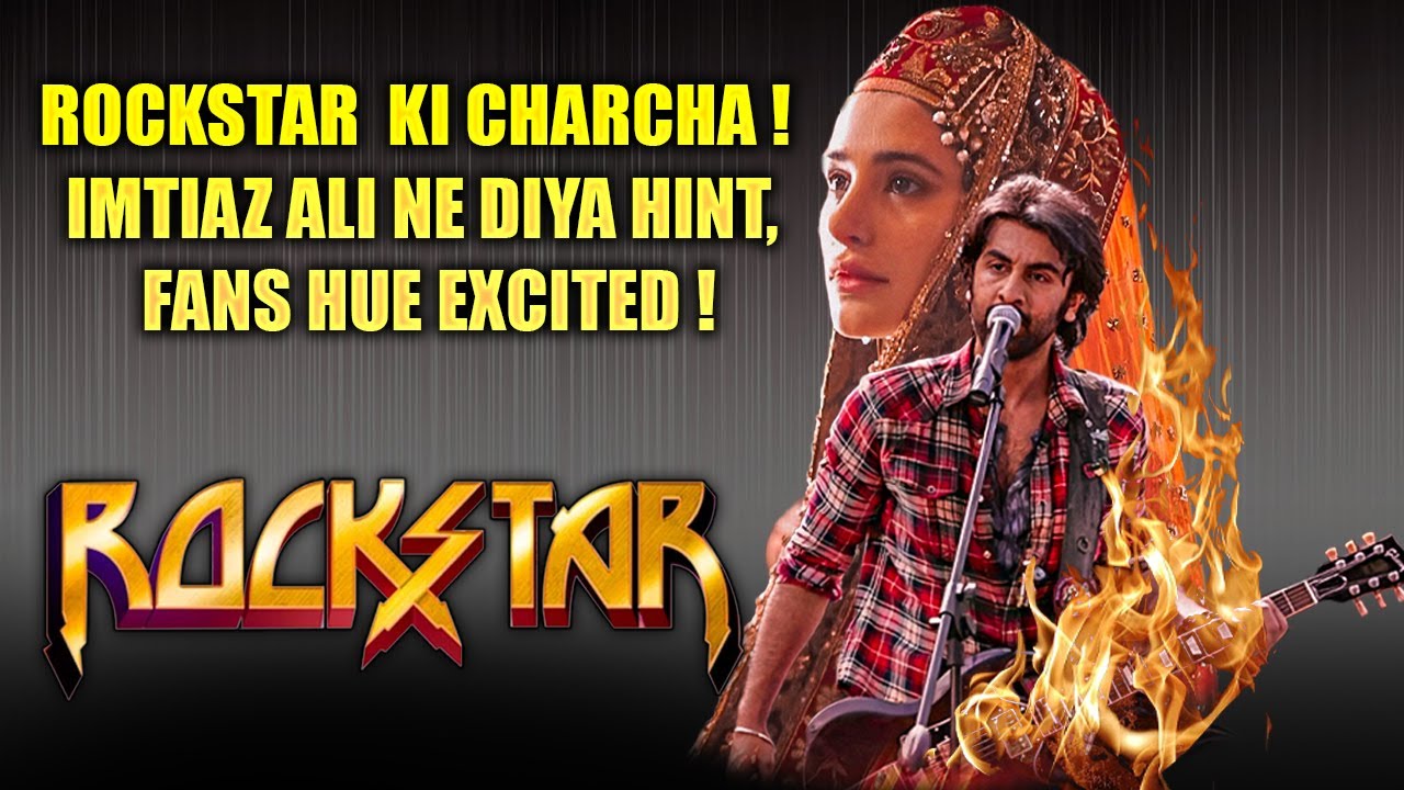 Rockstar 2 Big Annoucement | Ranbir Kapoor & Director Imtiaz Ali ...