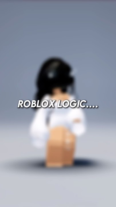 Roblox Logic….#roblox - YouTube