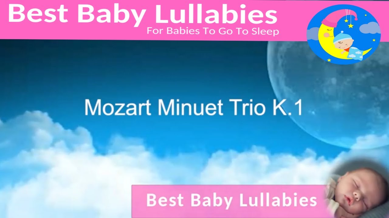 Mozart Baby Lullaby For Peaceful Baby Sleep WORKS FAST Trio K.1 From ...