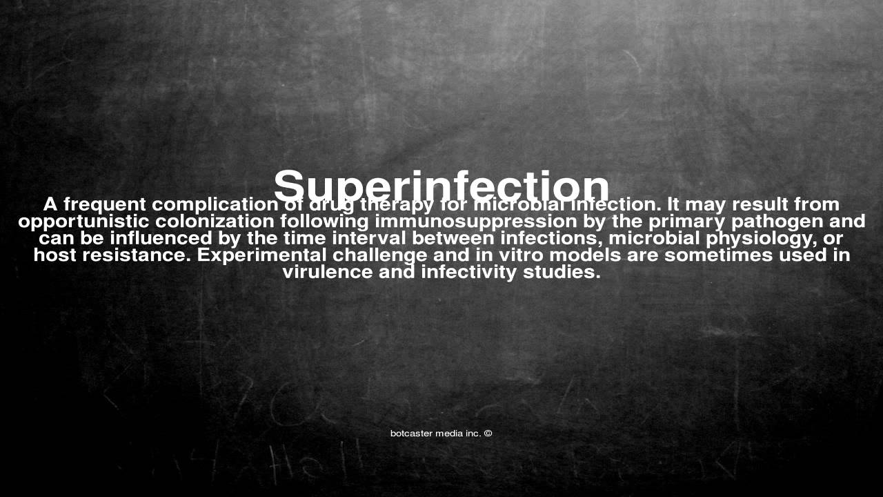 Medical vocabulary: What does Superinfection mean - YouTube