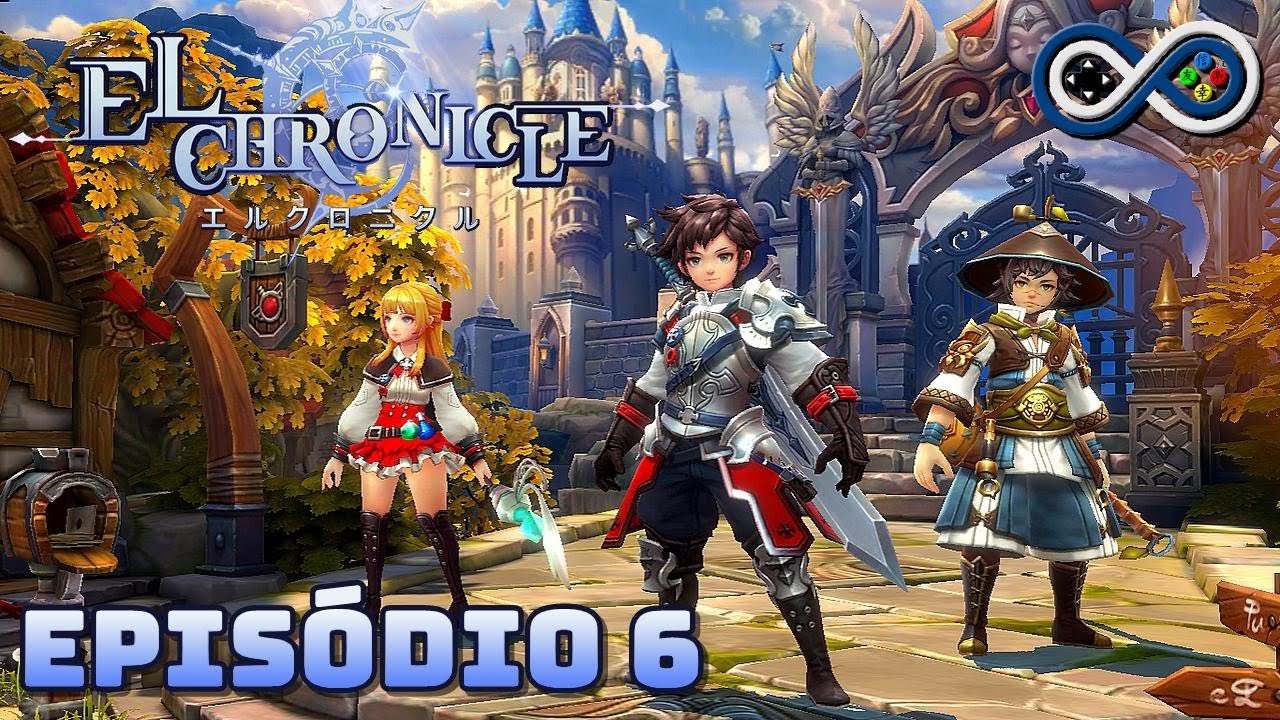 EL CHRONICLE - Android - Gameplay - Episódio 6 - YouTube