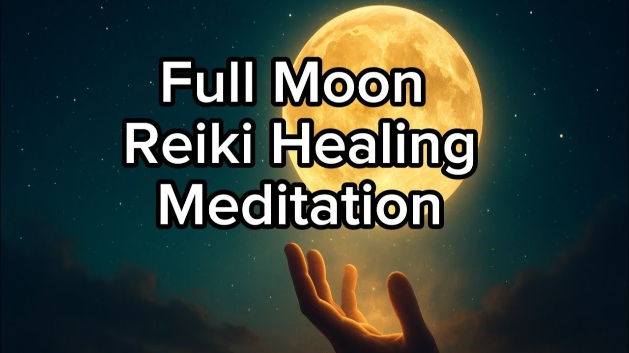 Supermoon | Full Moon Meditation &Reiki Energy Healing| Realise & Come ...
