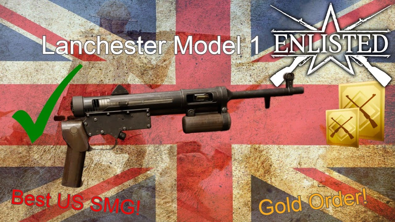 Enlisted: Lanchester Model 1 Review! | New gold order weapon! - YouTube