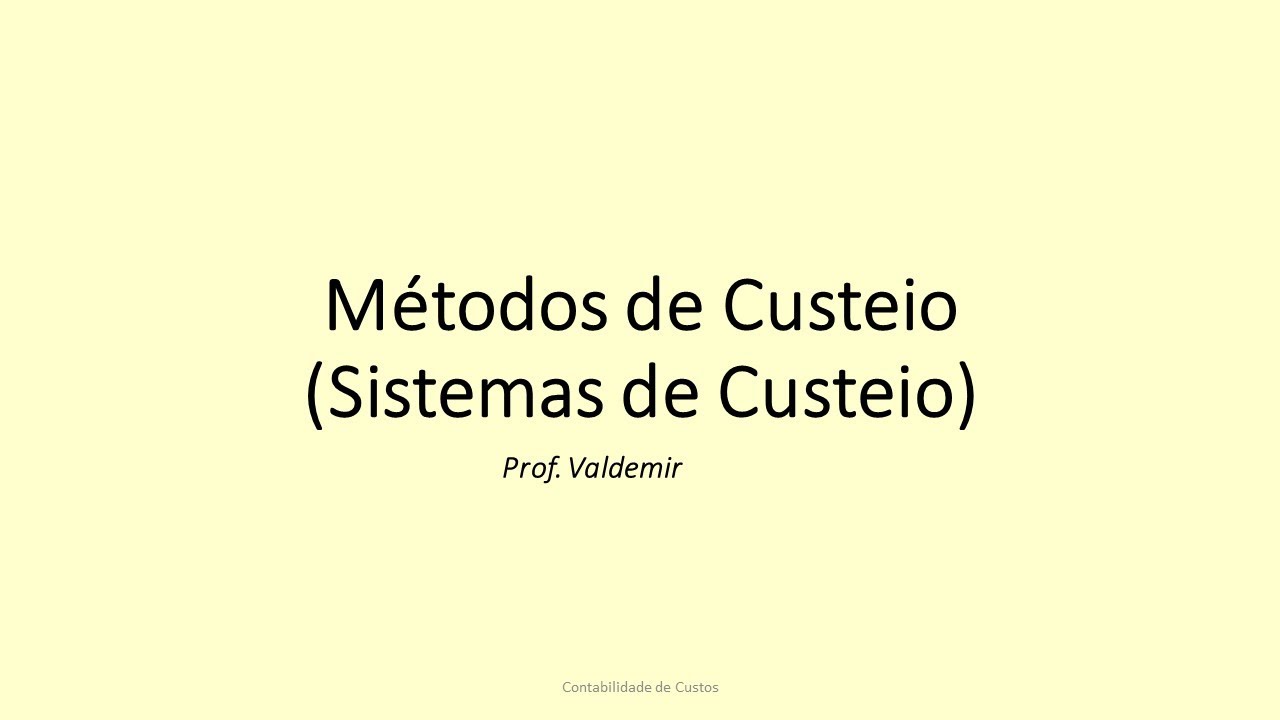 Métodos de Custeio Parte II - YouTube