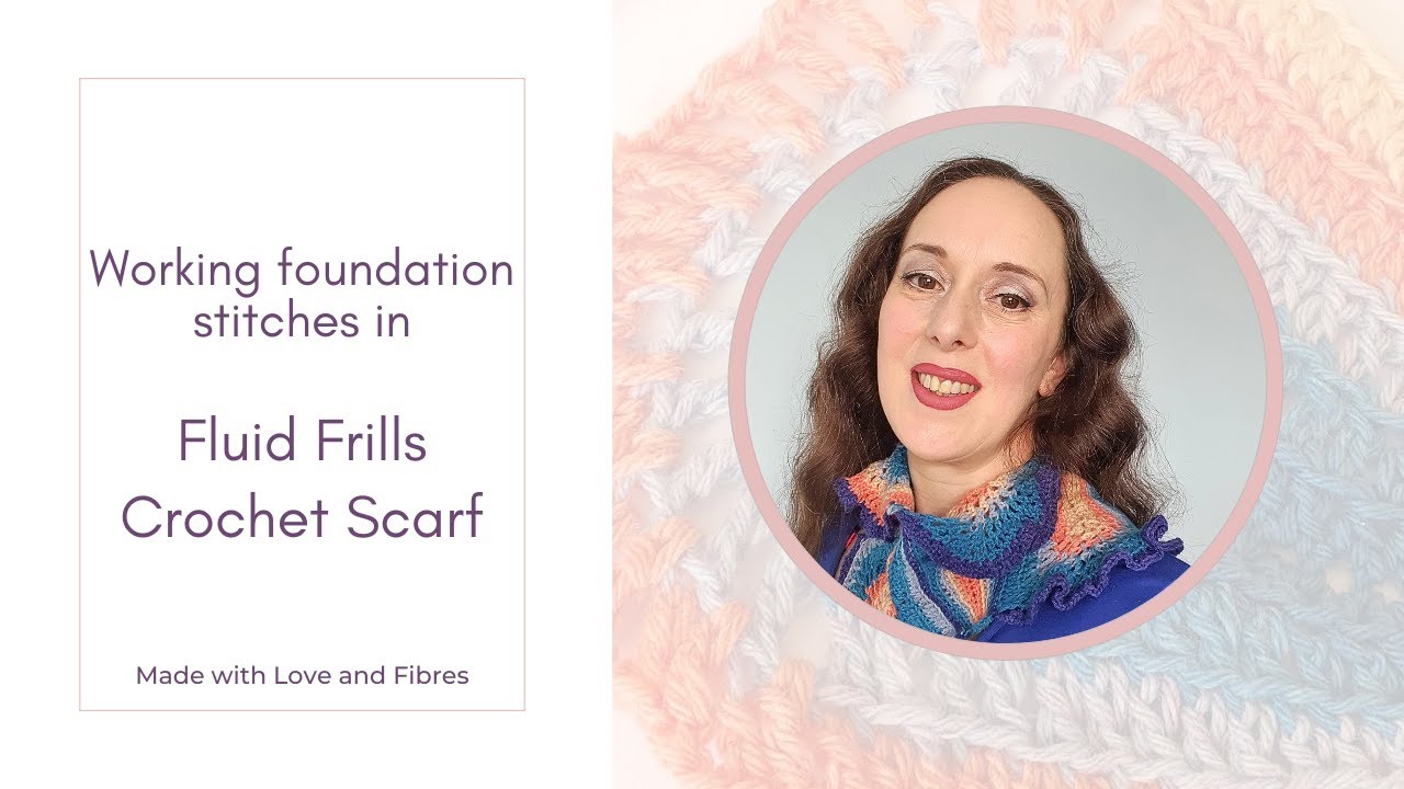 Foundation Stitches Fluid Frills Crochet Scarf Pattern - YouTube