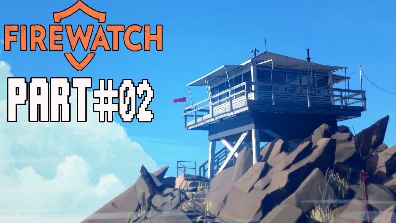 Firewatch Walkthrough Part 2 No Commentary Gameplay Lets Play - YouTube