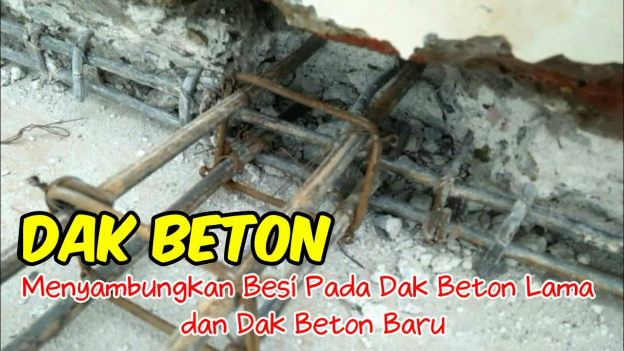 Dak Beton//Menyambungkan Besi Pada Dak Beton Lama dan Dak Beton Baru ...