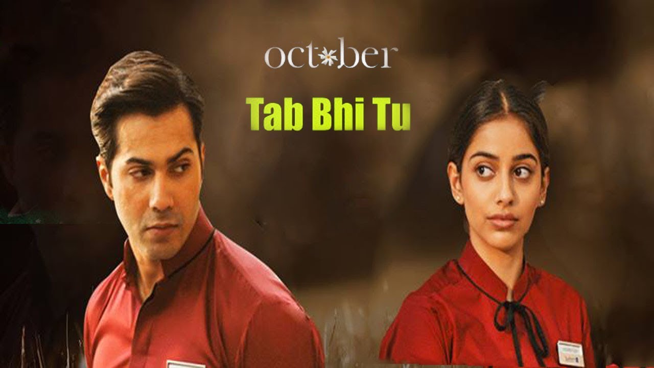 Tab Bhi Tu Lyrical Video | October (2018) | Rahat Fateh Ali Khan - YouTube