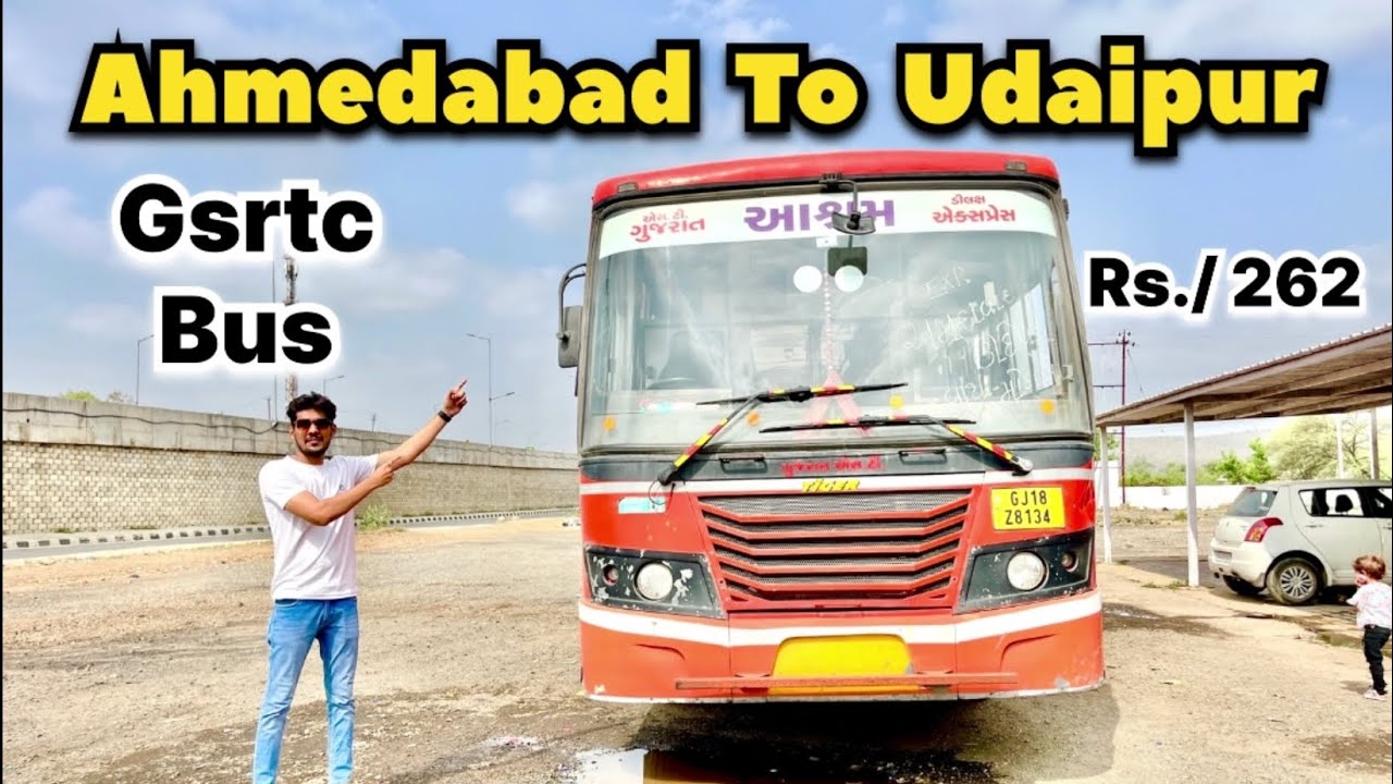 Ahmedabad To Udaipur | Gsrtc Bus | Gujarat Bus | अहमदाबाद से उदयपुर ...