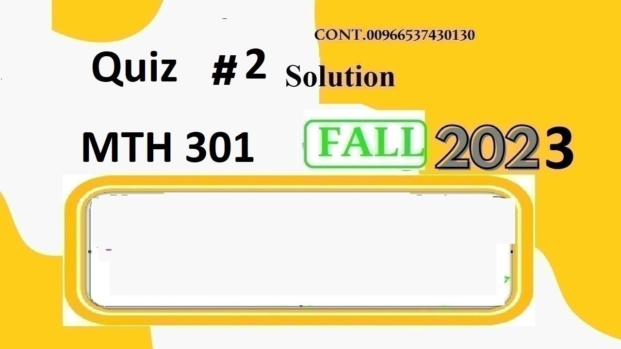 mth 301 quiz 2 solution fall 2023|mth301 quiz 2 solution fall 2023|mth ...