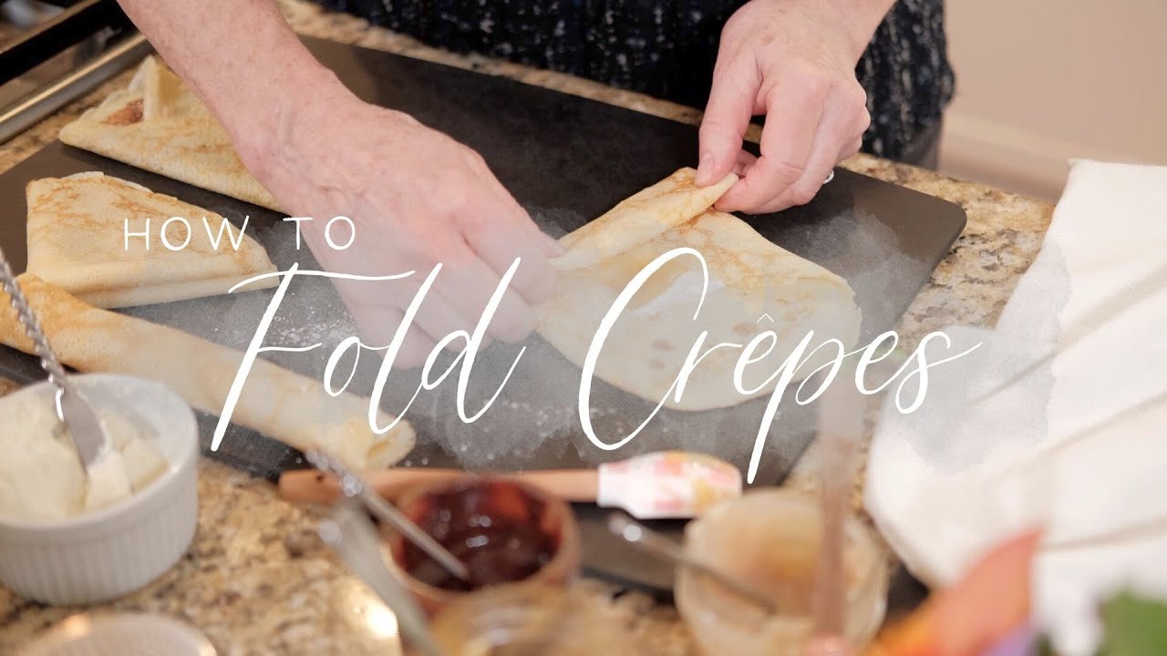 How to fold crêpes with the Crêpe Queen! Beautiful wraps for your sweet ...