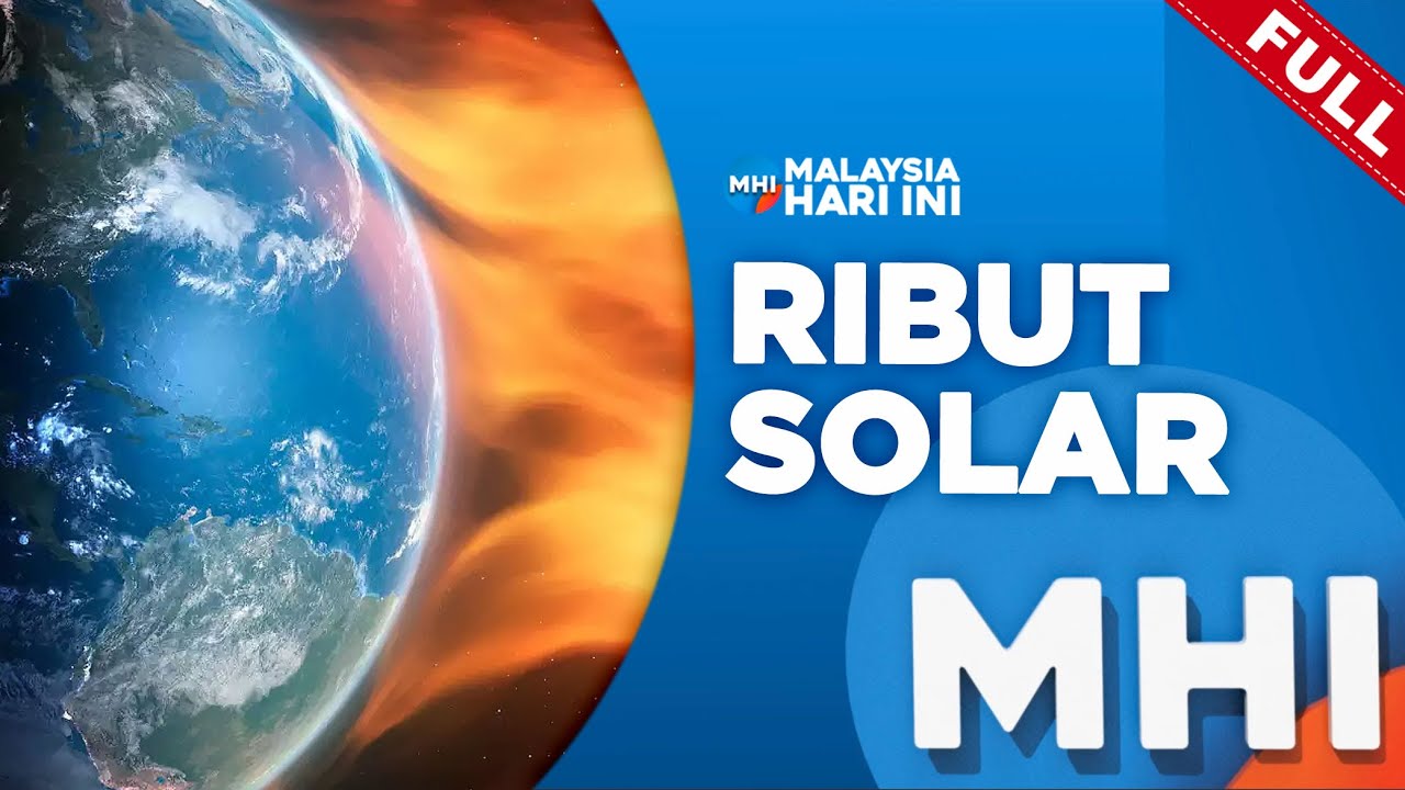 [FULL] Malaysia Hari Ini (2024) | Wed, Jan 10 - Ribut Solar - YouTube