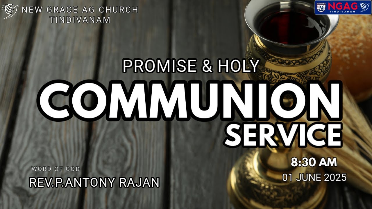 🔴🅻🅸🆅🅴 | HOLY COMMUNION | 01.06.2025 | REV.P.ANTONY RAJAN | NEW GRACE AG ...