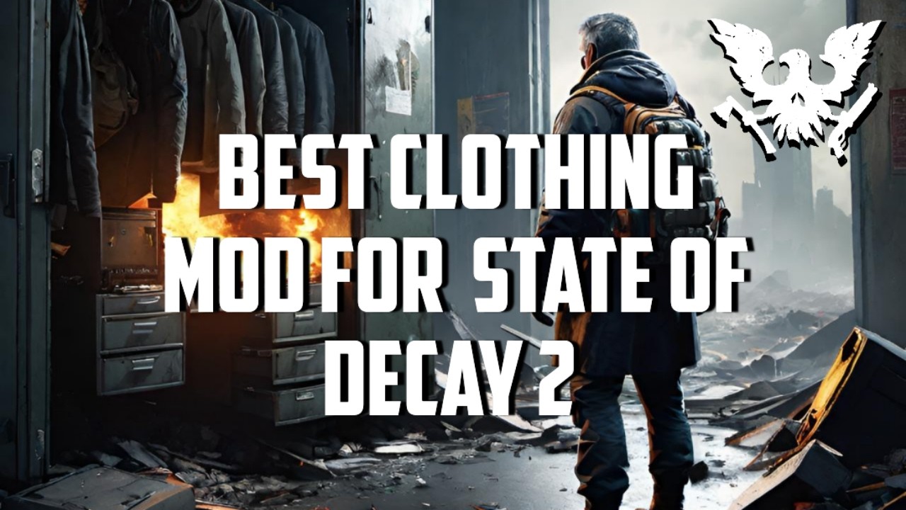 I Tested the 4 Greatest Outfit Mods in State of Decay 2 – You Won’t ...