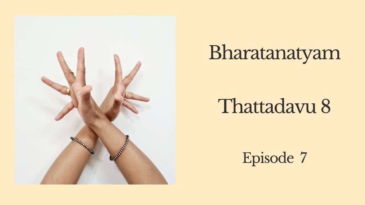 Bharatanatyam Basics: Episode 7 :Thattadavu 8 - YouTube