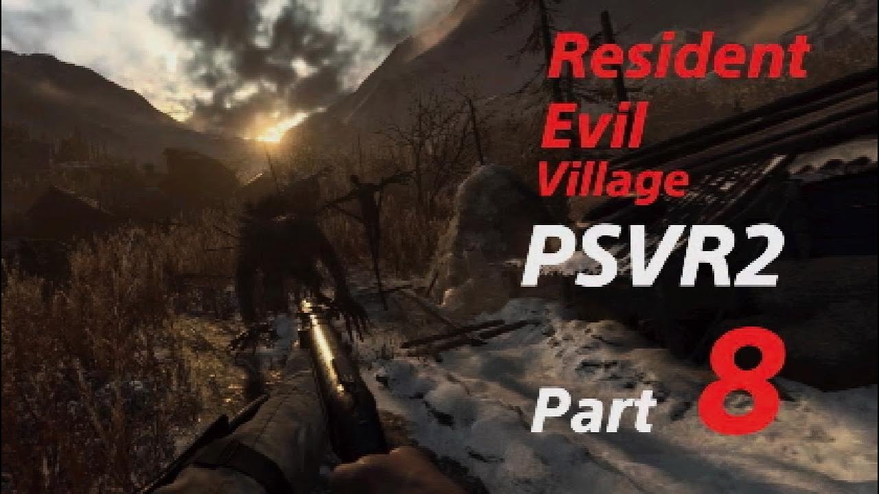 Resident Evil Village PSVR2 Part 8 #re8 #vr #psvr2 - YouTube