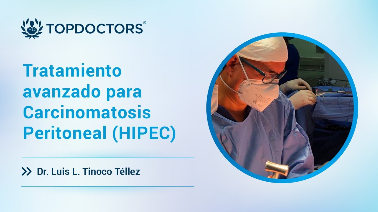 Tratamiento avanzado para Carcinomatosis Peritoneal (HIPEC) - YouTube