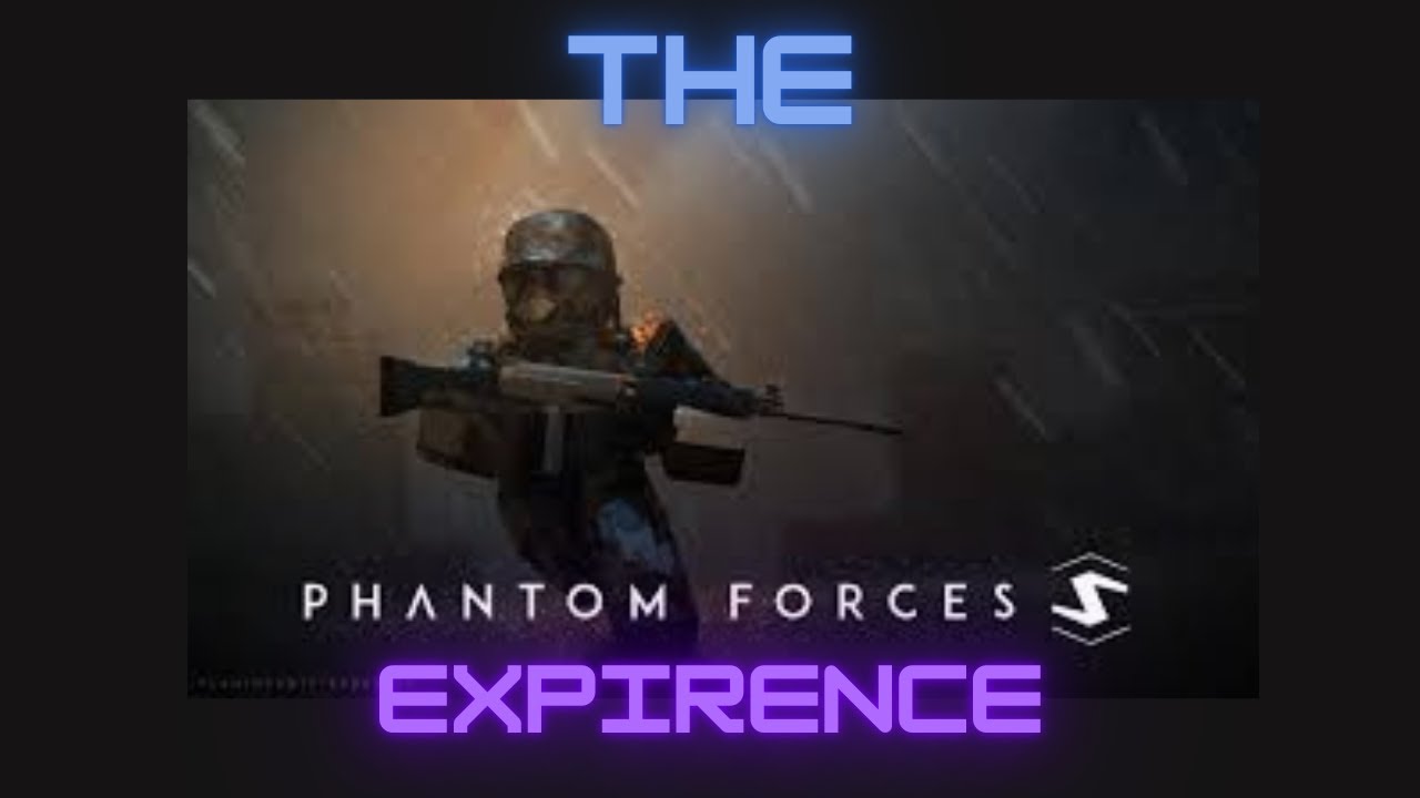 The Phantom Forces Experience - YouTube