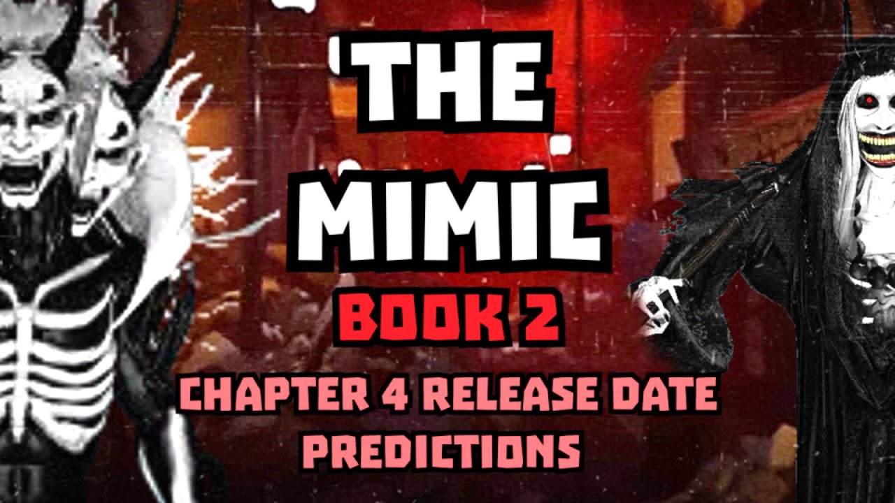 When Will The Mimic Book 2 Chapter 4 Release (Predictions) - YouTube
