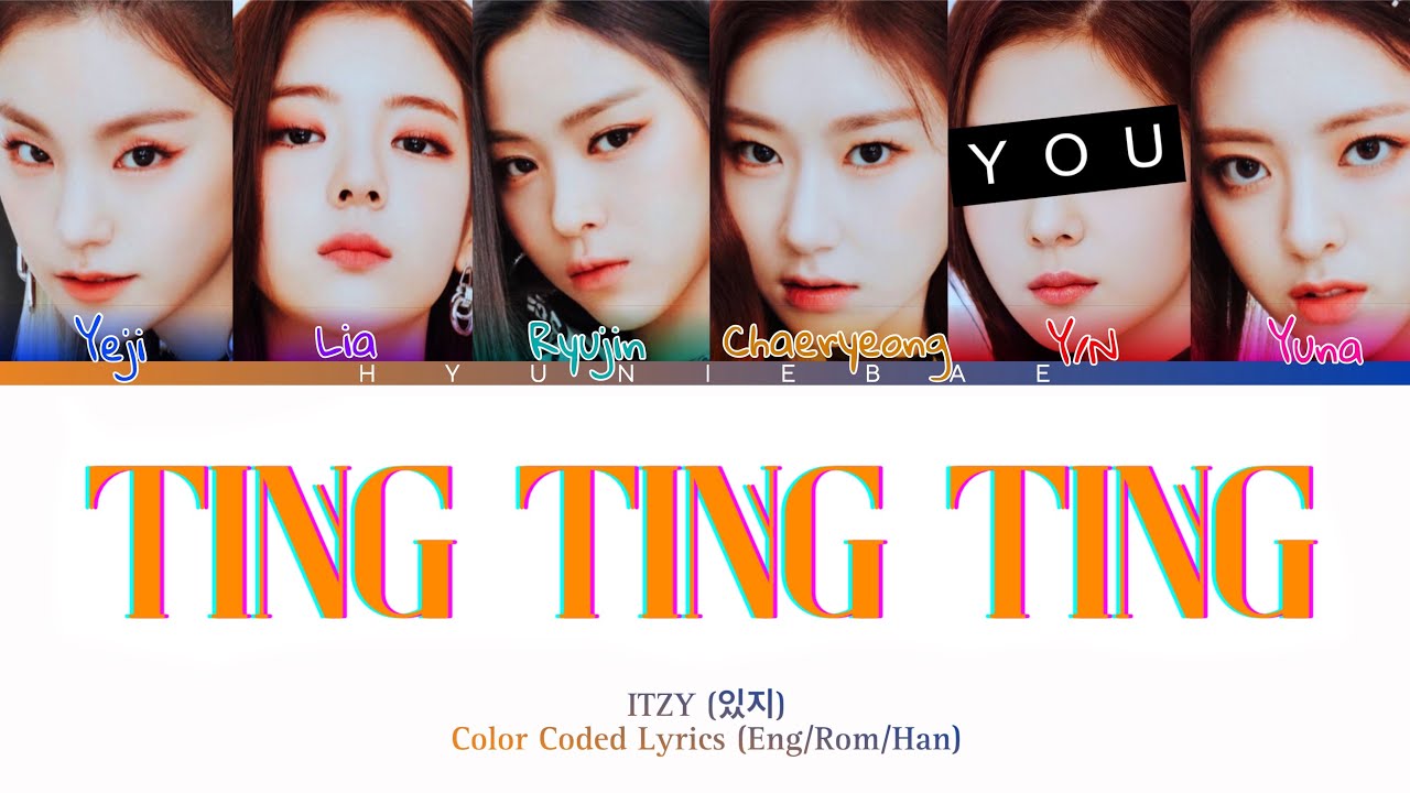 ITZY (있지) "TING TING TING" - You As A Member [6 Members Ver.] (Karaoke ...