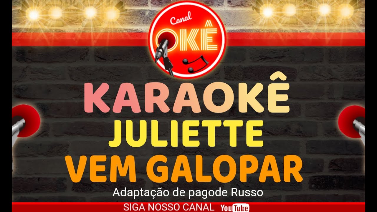 Karaokê 🎤 Juliette - Vem Galopar (Adaptação de Pagode Russo) - YouTube
