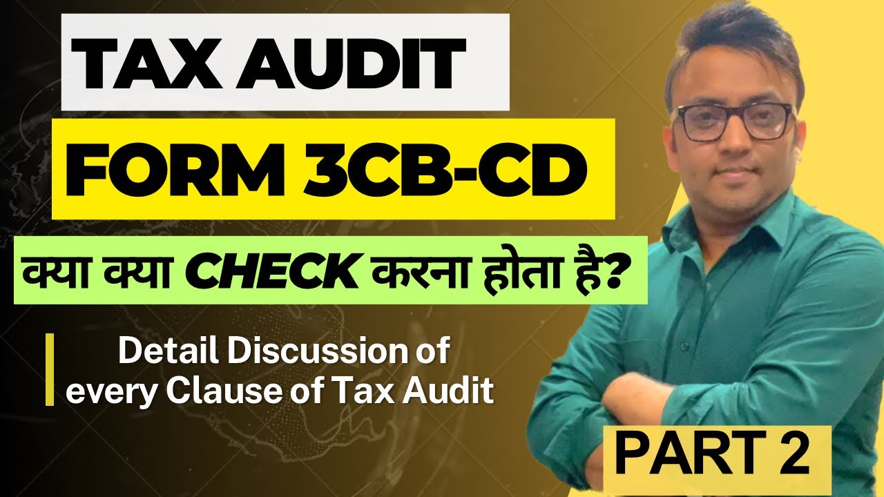 Tax Audit Form 3cb 3cd Explanations Tax Audit In Hindi incometax tax-audit-form-3cb-3cd-explanations-tax-audit-in-hindi-incometax