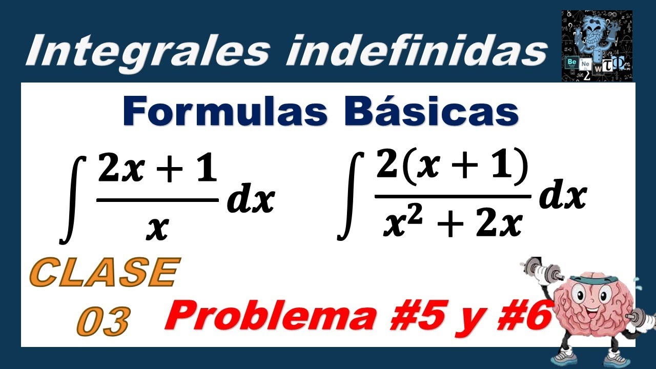 INTEGRAL INDEFINIDA ¡¡DESDE CERO!!- Formulas Básicas [problema #5 y #6 ...