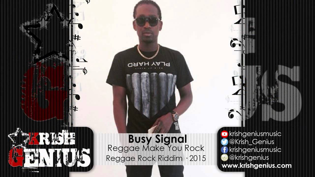 Busy Signal - Reggae Make You Rock [Reggae Rock Riddim] May 2015 - YouTube