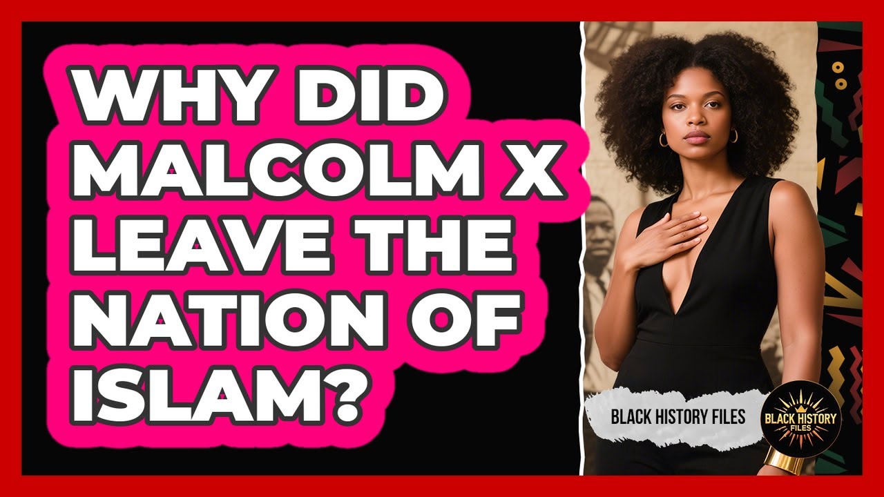 Why Did Malcolm X Leave The Nation Of Islam? - YouTube