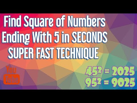 Fastest Way To Find Squares of Numbers Ending With 5 | Vedic Maths ...