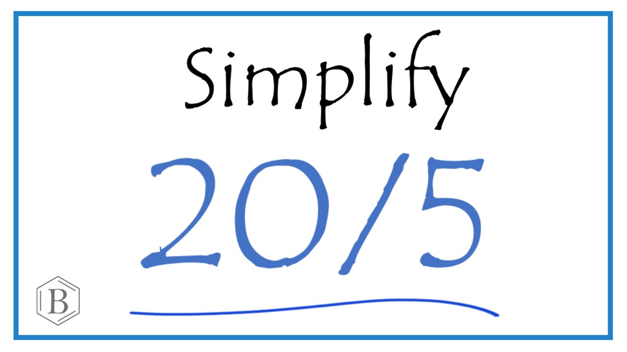 How To Simplify The Fraction 20 5 YouTube