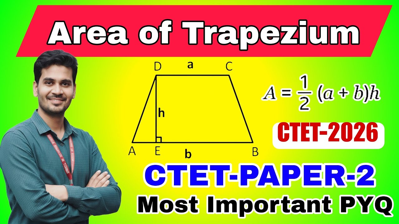 Area of Trapezium | CTET Paper 2 Maths PYQs | Most Important Questions ...