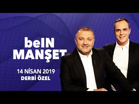 beIN MANŞET | 14.04.2019 | Fenerbahçe-Galatasaray Derbisi Özel #MehmetDemirkol #MuratCaner