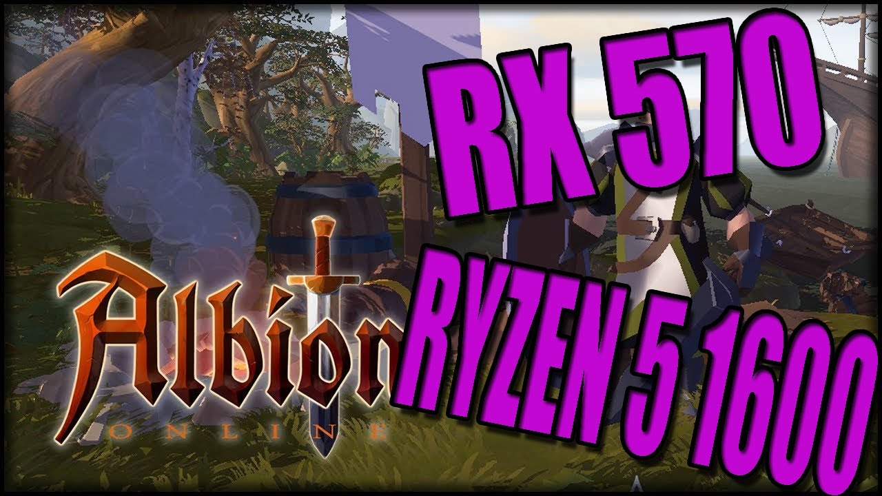 TESTE RX 570 DE 4GB E RYZEN 5 1600 NO ALBION ONLINE FULL HD ULTRA - YouTube