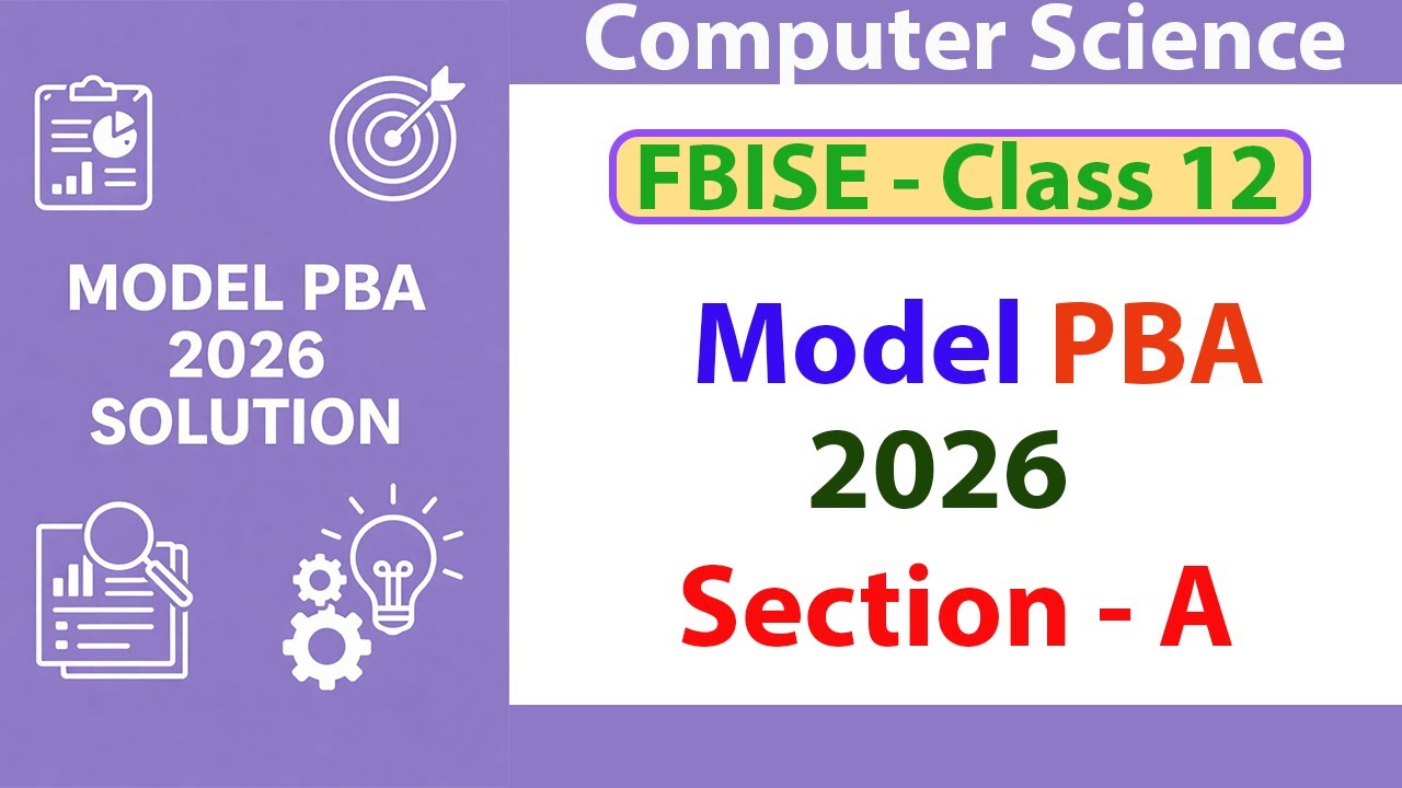 PBA Model Paper 2026 | FBISE Class 12 Computer Science |Complete ...