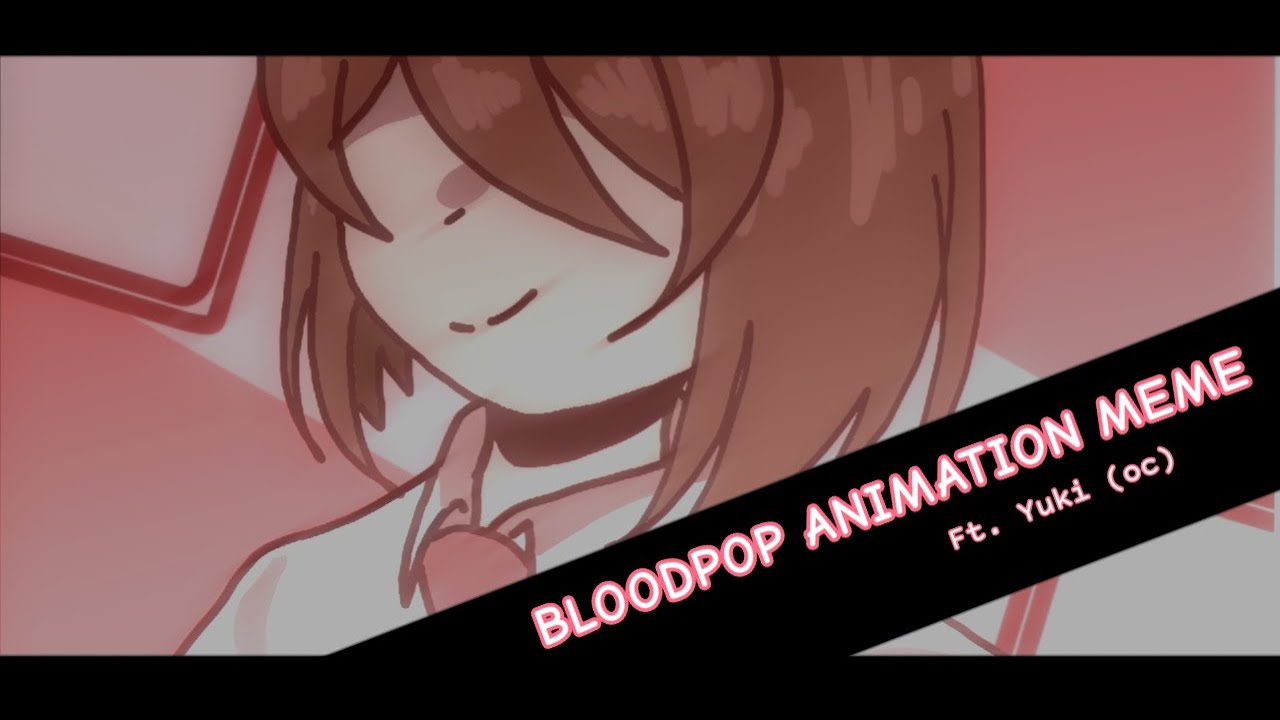 ⚠️Bl00d warning(?)⚠️ BLOODPOP ANIMATION MEME FT. OC, YUKI // Amber Eriz ...