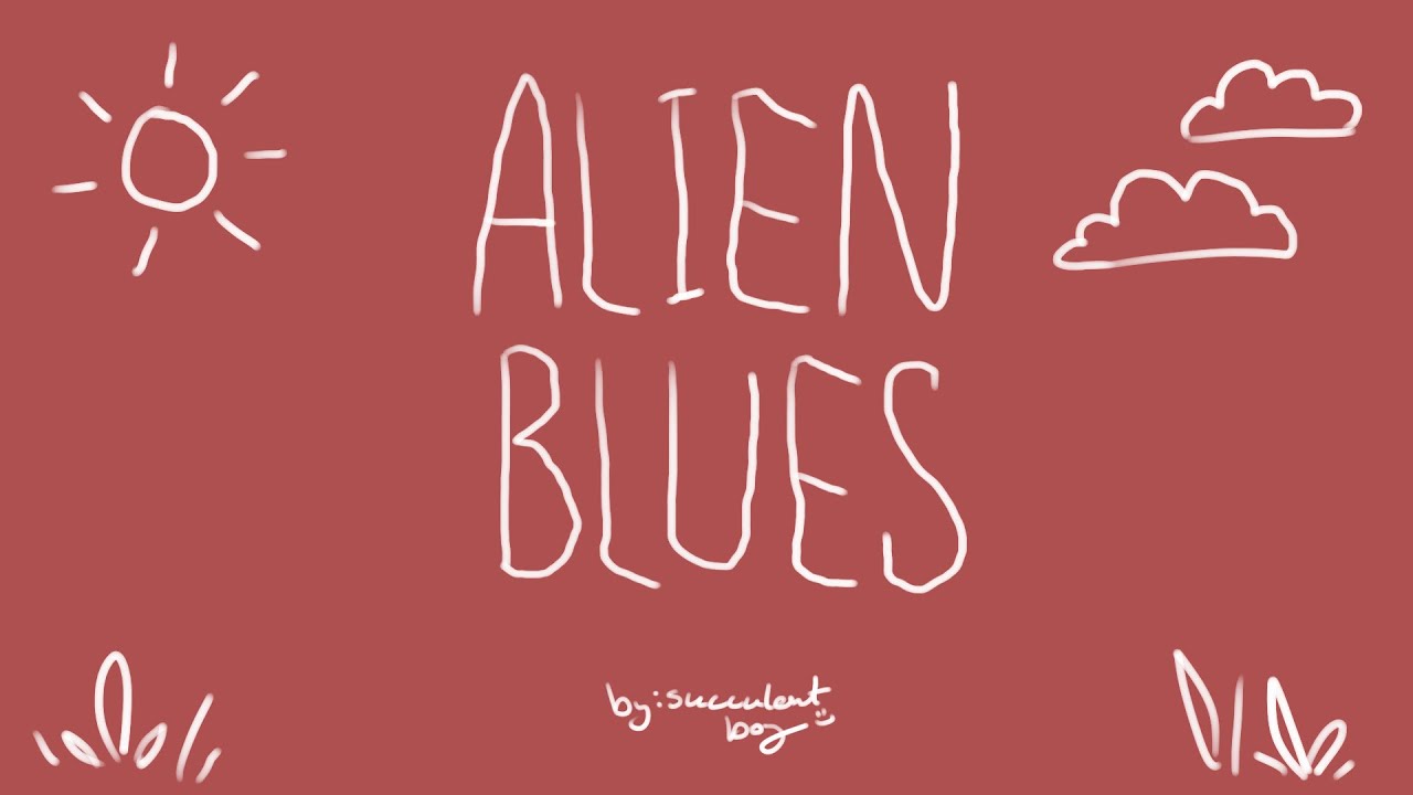 alien blues ||oc animatic|| - YouTube