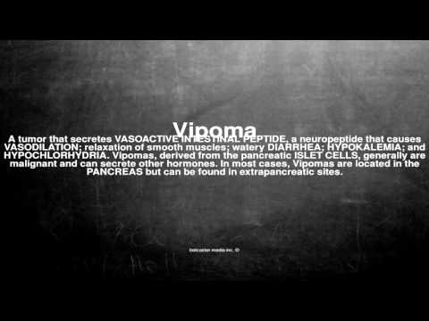 Medical vocabulary: What does Vipoma mean