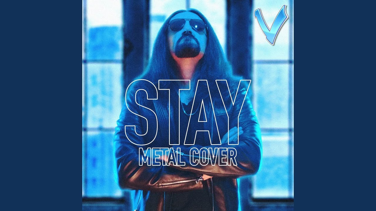 STAY (Metal Version) - YouTube Music