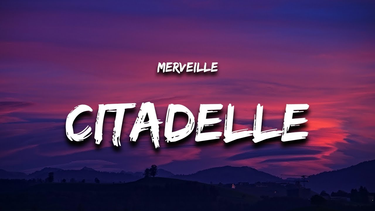 Merveille - Citadelle (Paroles / Lyrics) | 1 Hour Version - YouTube