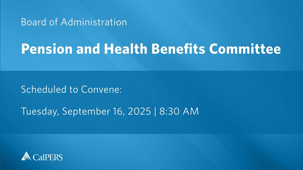 Pension and Health Benefits Committee | Tuesday, September 16, 2025 ...