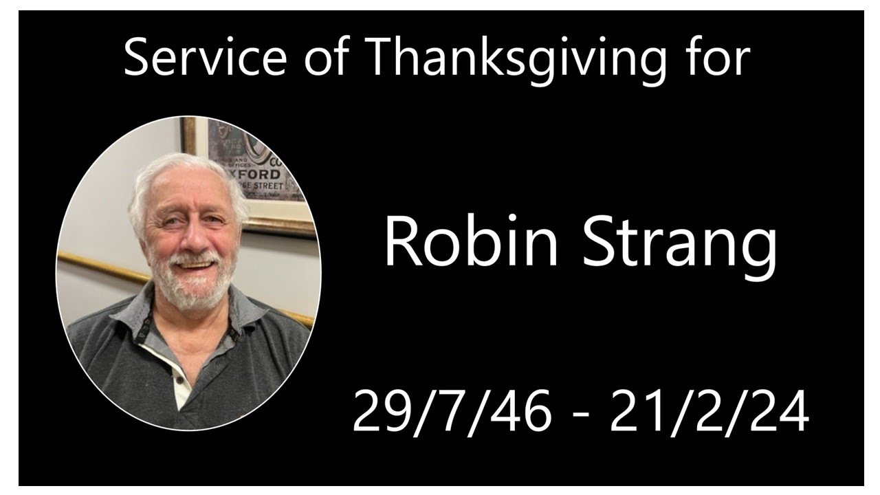 Service of Thanksgiving Robin Strang 8th March 2024 - YouTube