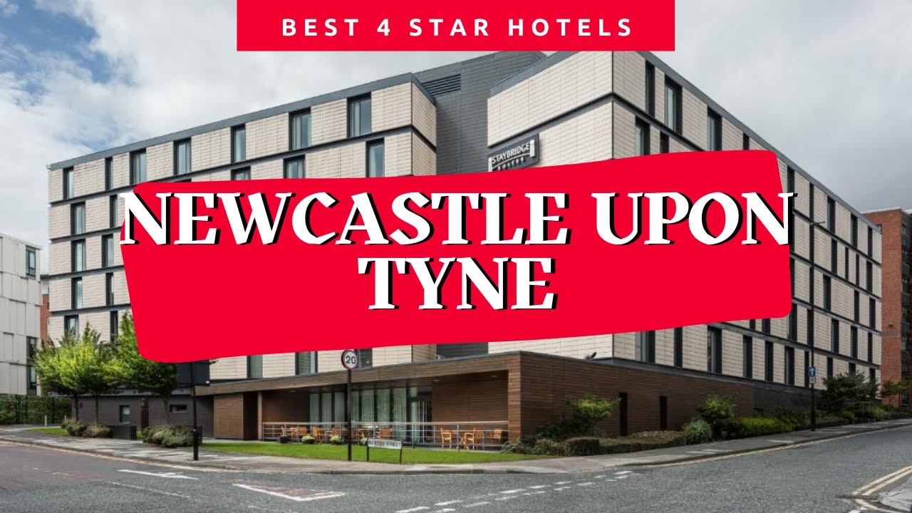 Best Newcastle upon Tyne hotels *4 star*: Top 10 hotels in Newcastle ...