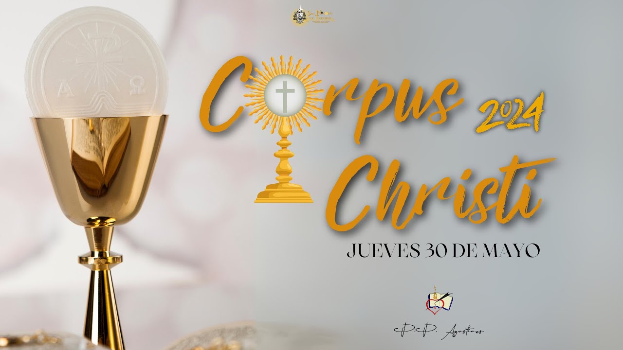 Solemnidad Corpus Christi 2024 - YouTube