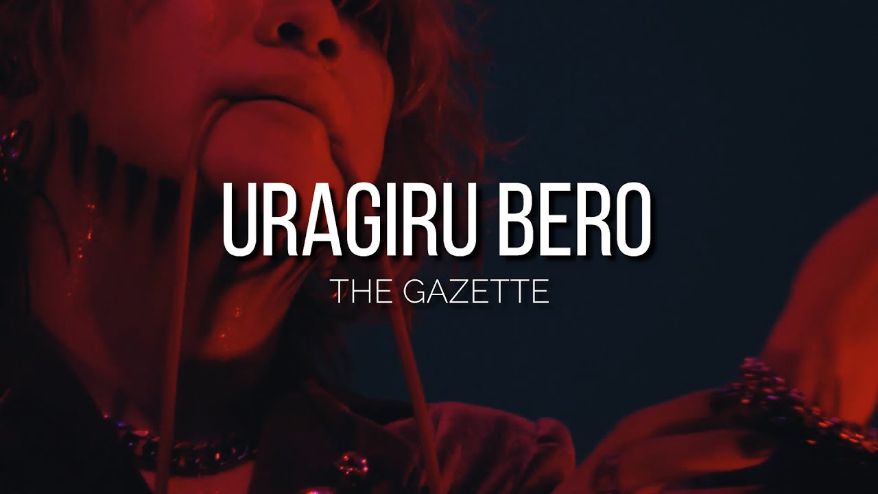 the GazettE 「URAGIRU BERO」 |Sub. Español| - YouTube