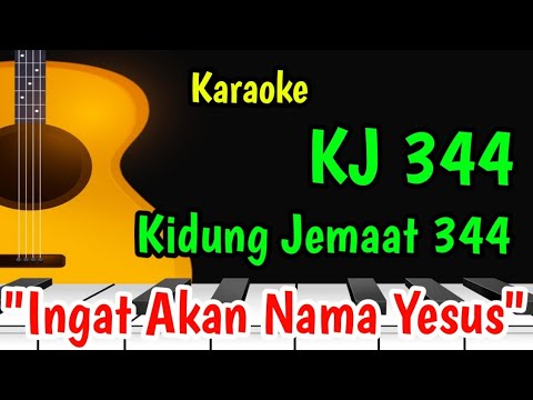 KJ 344 INGAT AKAN NAMA YESUS KARAOKE - Take the Name of Jesus with You - KIDUNG CERIA 251 - YouTube